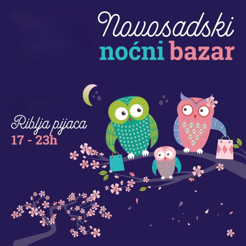 Novi Sad Night Market (March) - Novi Sad Tourism Organisation
